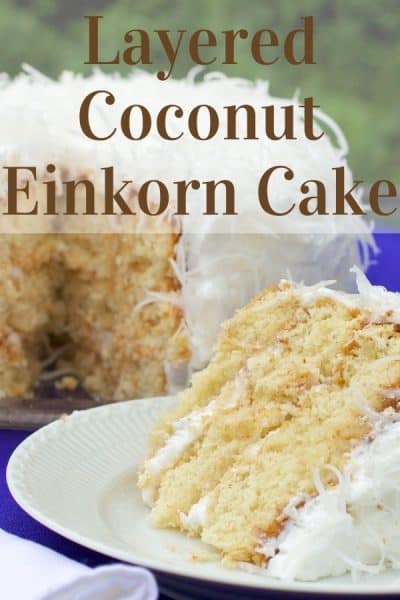 Layered Coconut Einkorn Cake Recipe • The Farmer's Lamp