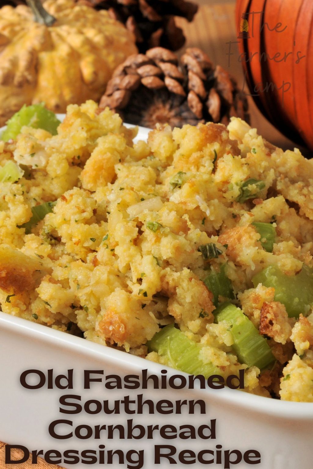 Old Fashioned Southern Cornbread Dressing Recipe • The Farmer's Lamp